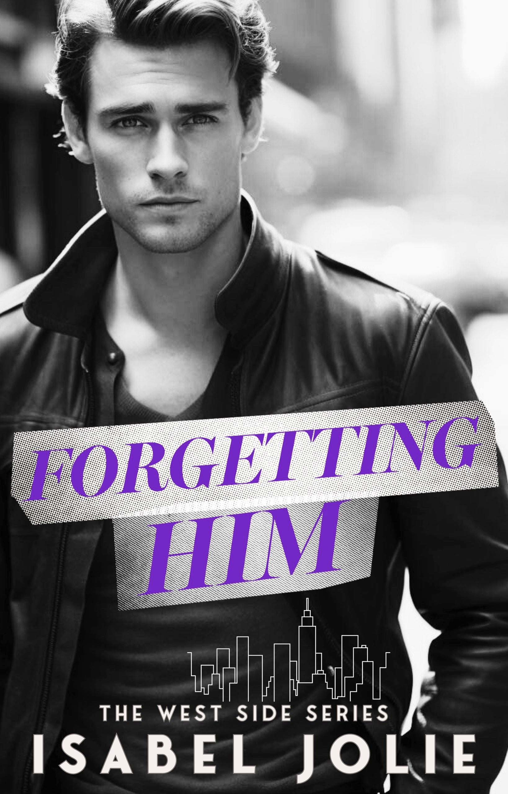 Forgetting Him – Isabel Jolie